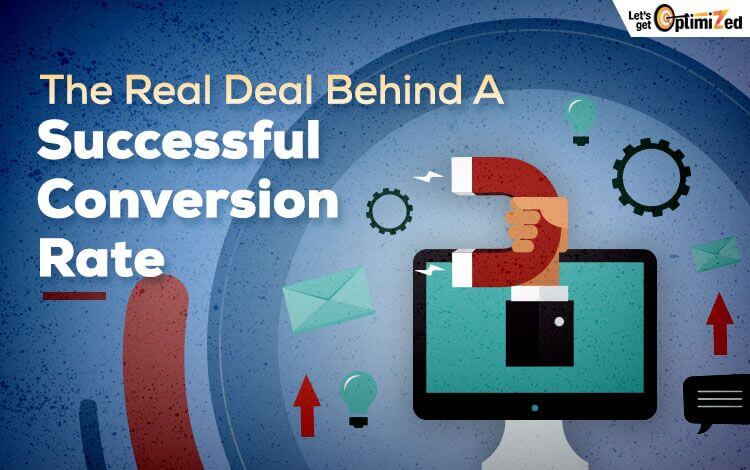 The Real Deal Behind A Successful Conversion Rate - LGO