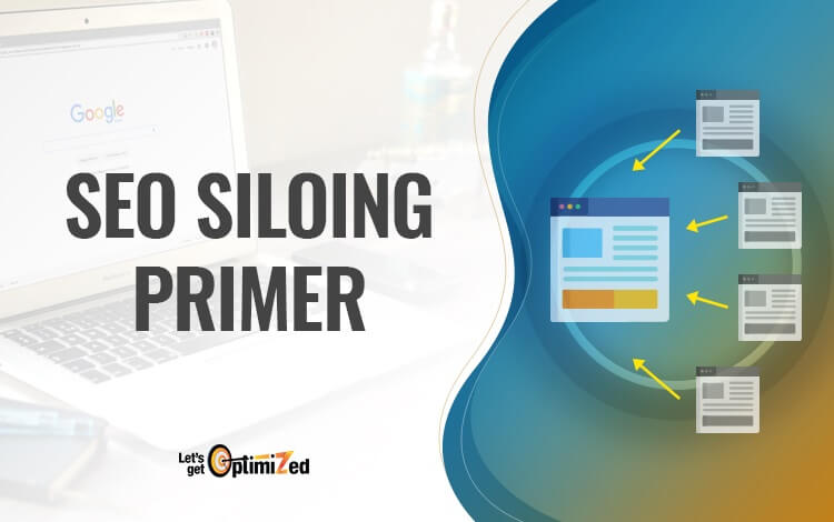 SEO Siloing: A Newbie's Introduction | Let's Get Optimized
