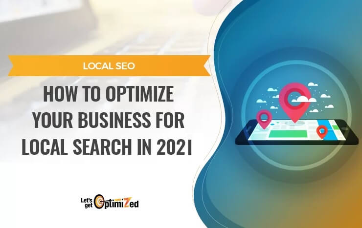 Local SEO: How to Optimize Your Business for Local Search in 2020
